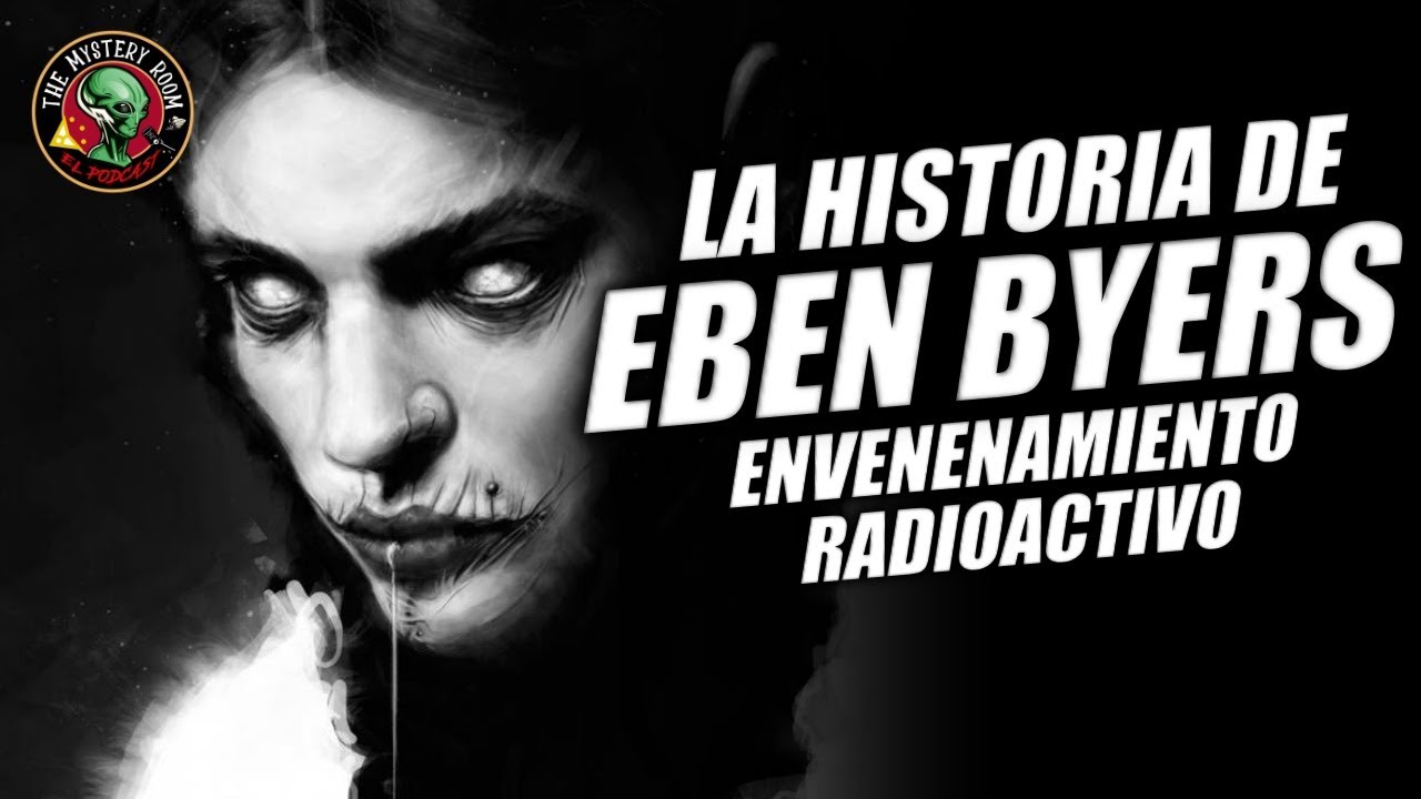 La Horrorosa Historia De Eben Byers El Hombre Sin Mandíbula Youtube