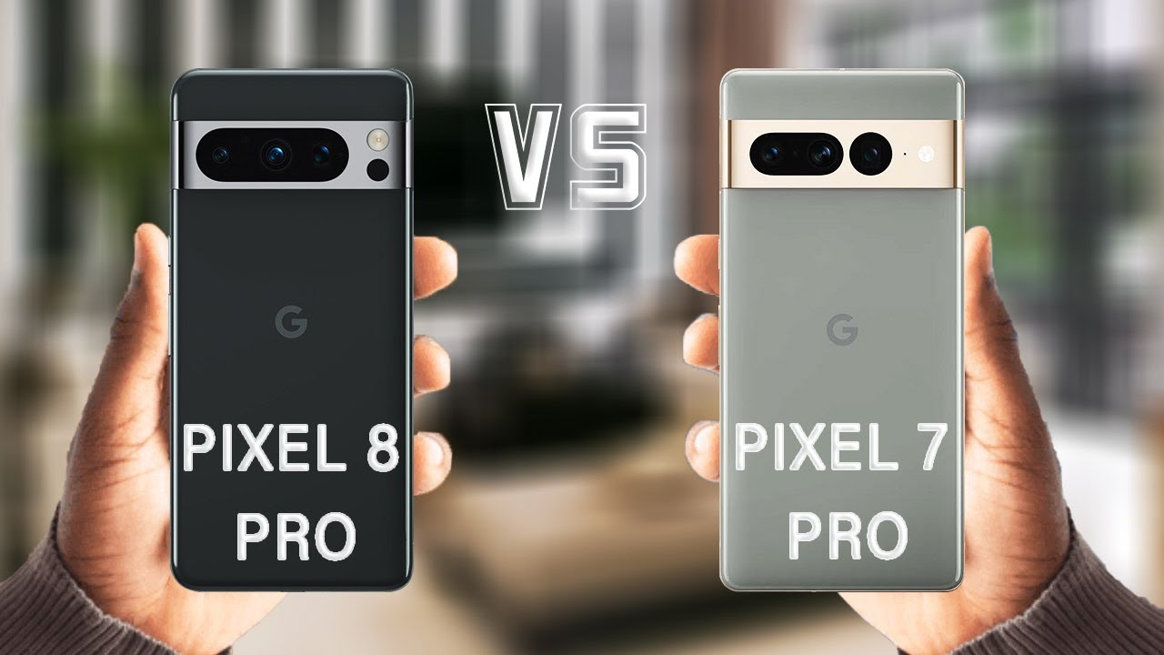 Google Pixel 8 Pro Vs Pixel 7 Pro Specs Review Youtube