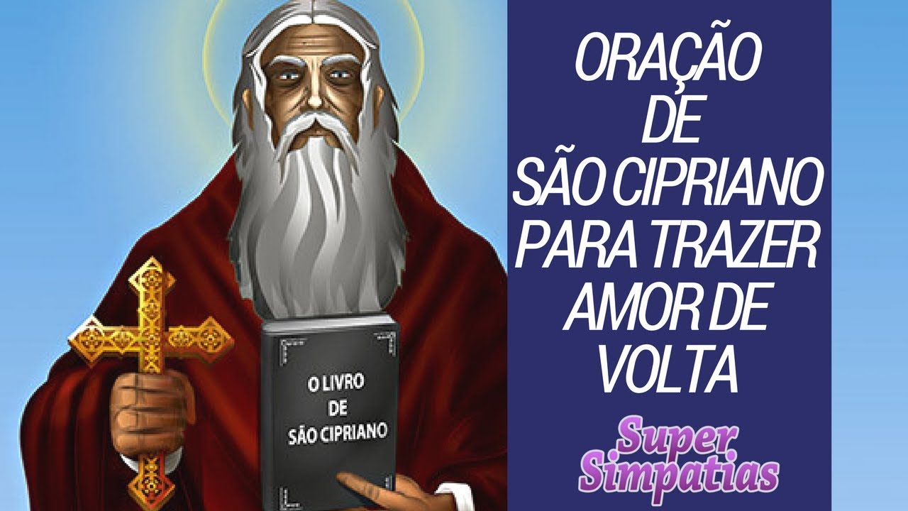 Oração De São Cipriano Para Ele Voltar Retoedu