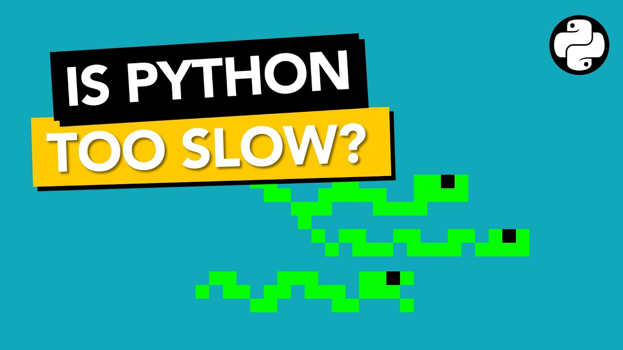 Is Python Really Too Slow Youtube