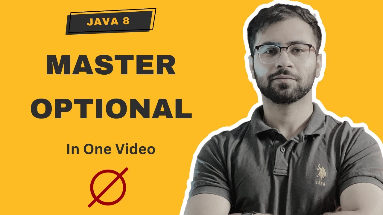 Master Optional In Java 8 Complete Guide For Beginners Youtube