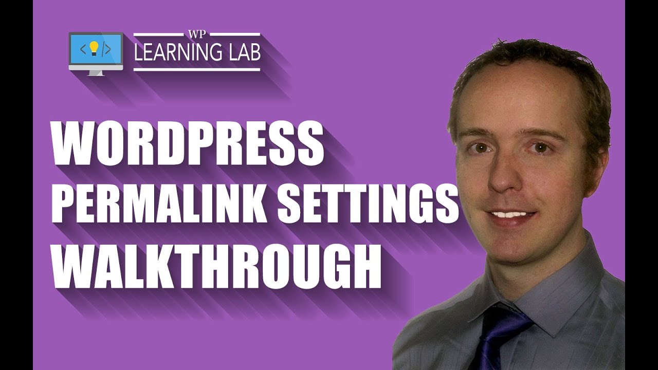 Wordpress Permalink Settings Walkthrough What Are Permalinks Wp