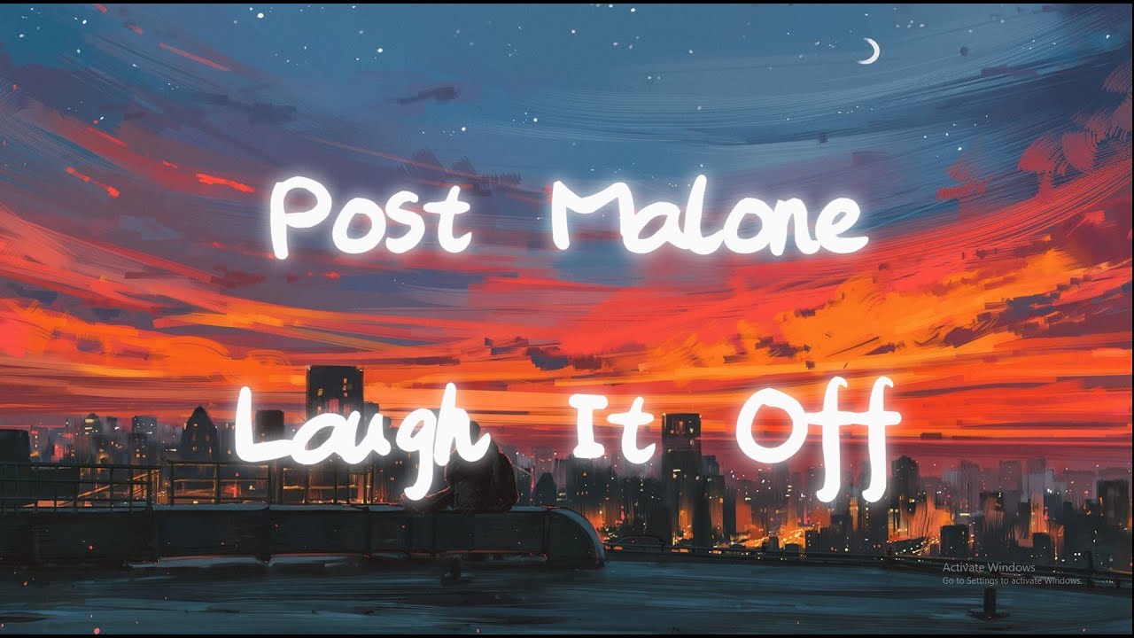 Post Malone Laugh It Off Lyrics Youtube Music