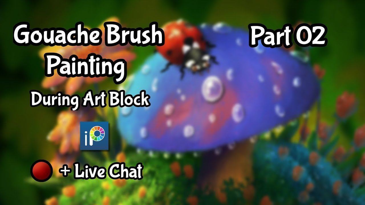 Live Stream Painting With Gouache Brush On Ibispaint During My Art