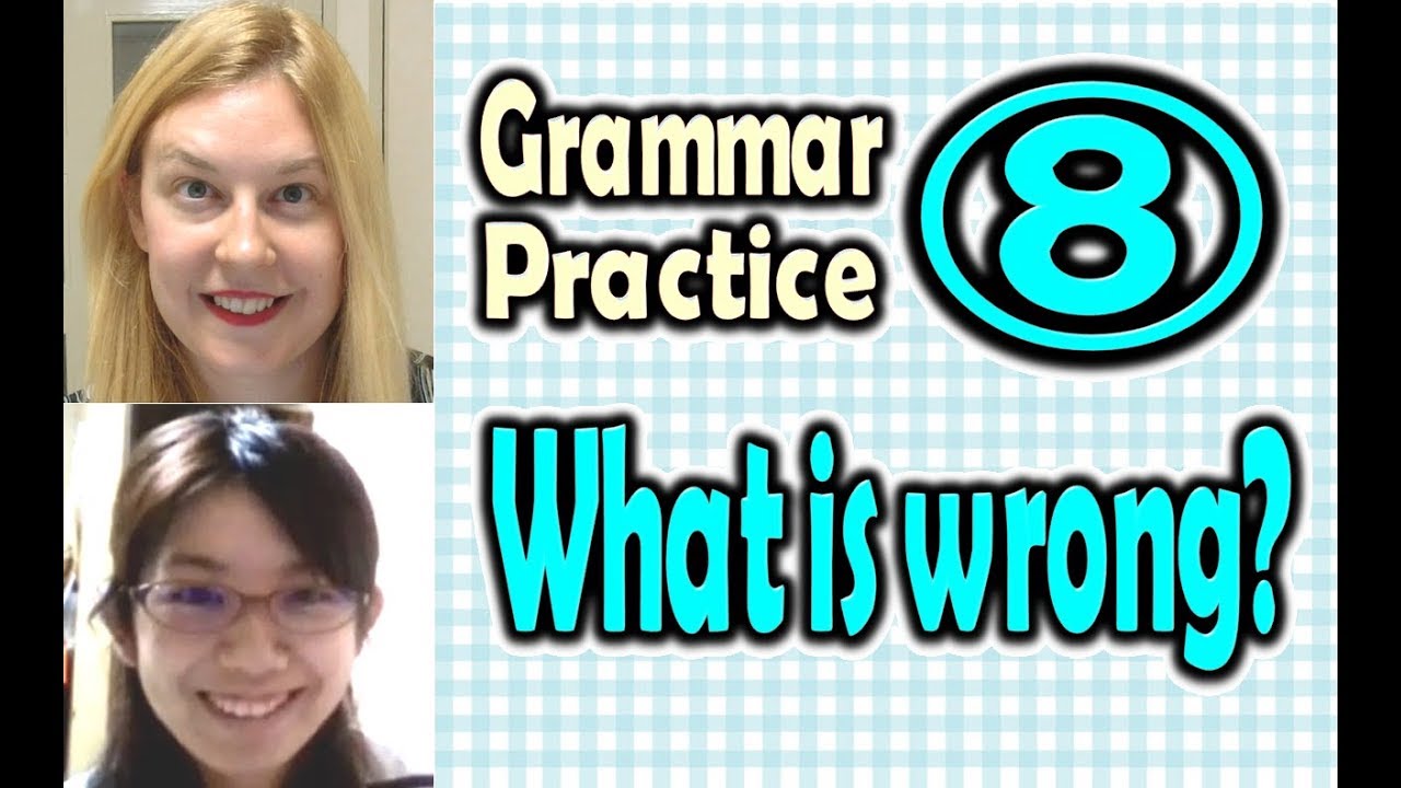 What Is Wrong 8 Grammar Practice Forb English Lesson Youtube