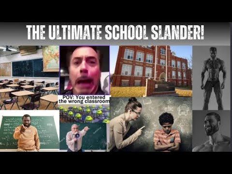 The Ultimate School Slander Youtube