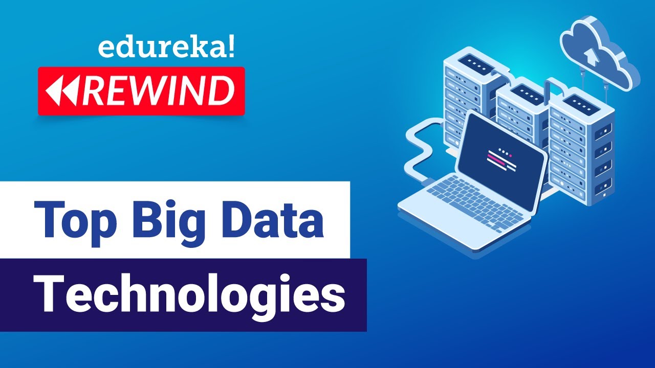 Top Big Data Technologies Big Data Tools Tutorial Big Data Hadoop