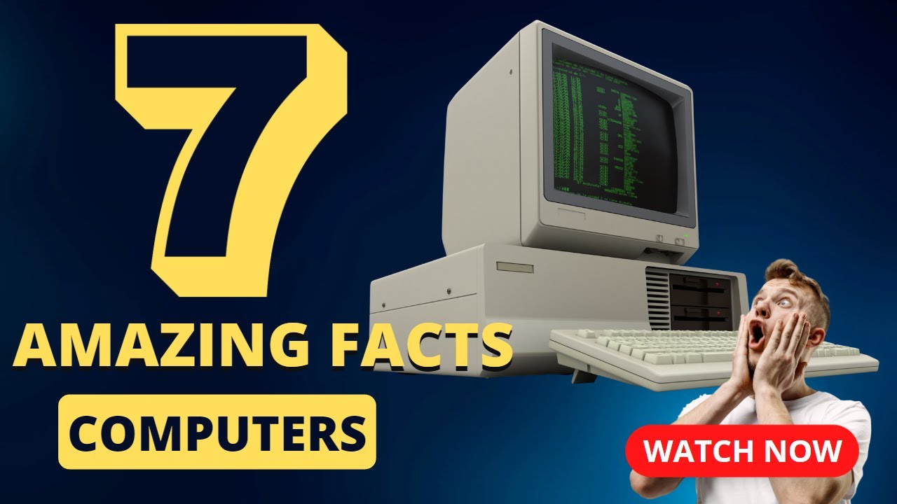 7 Amazing Facts About Computers Youtube