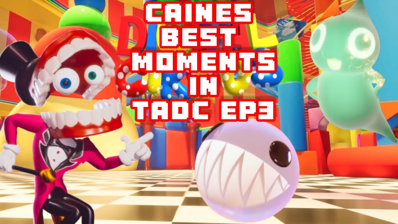 Caine S Best Moments In Tadc Ep3 Youtube