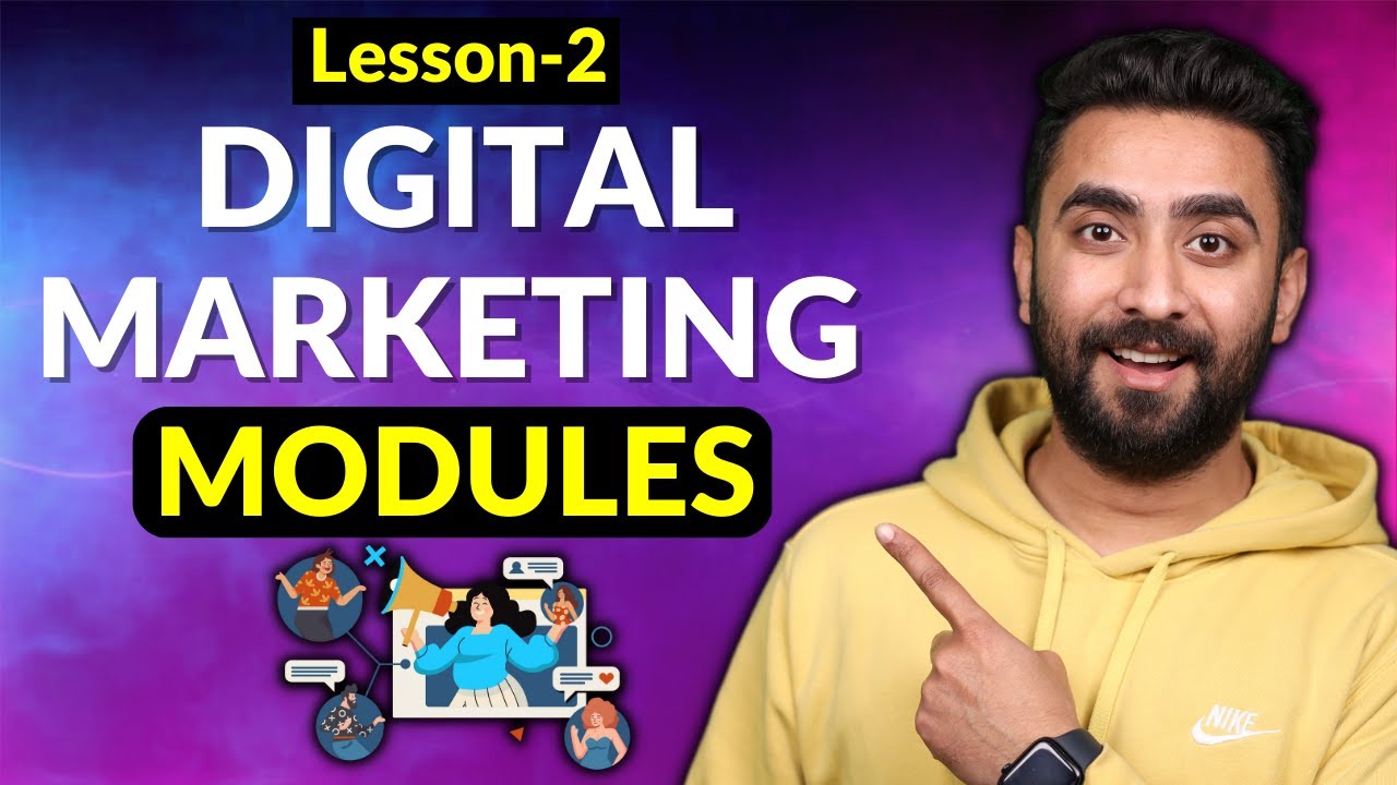 Lesson 2 Digital Marketing Modules Youtube