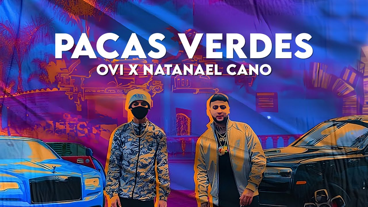 Natanael Cano X Ovi Pacas Verdes Letra Lyric Youtube