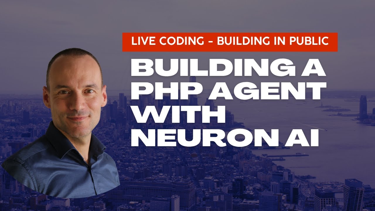 Live Coding Building A Php Ai Agent With Neuron Ai Real Time Dev