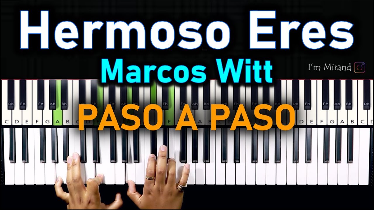 Hermoso Eres Marcos Witt Piano Tutorial Facil I M Mirand Youtube