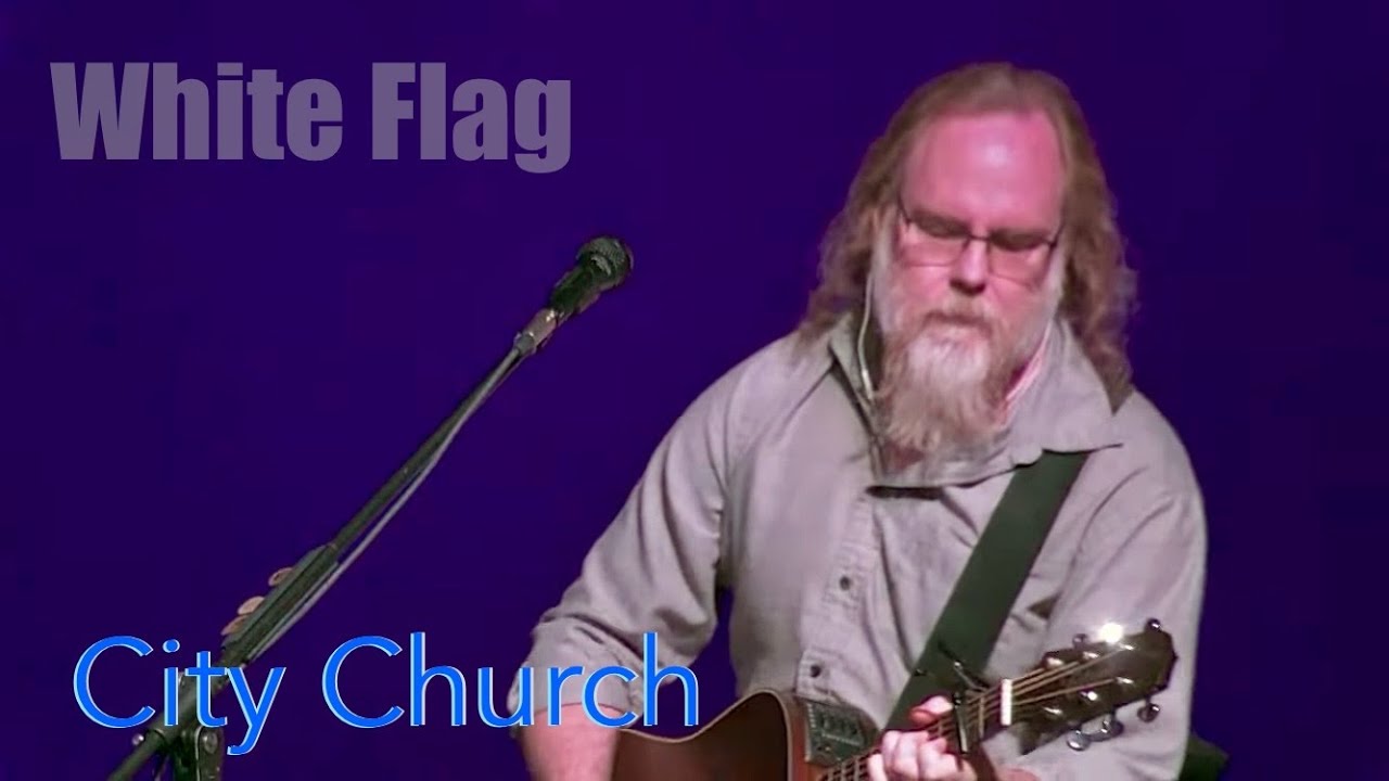 White Flag Chris Tomlin Featuring Bill Cox Youtube