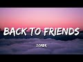 Sombr Back To Friends Lyrics How Can We Go Back To Being Friends Rap ...