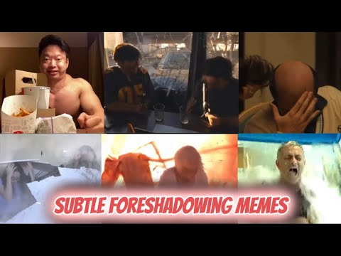 Subtle Foreshadowing Memes Compilation Youtube