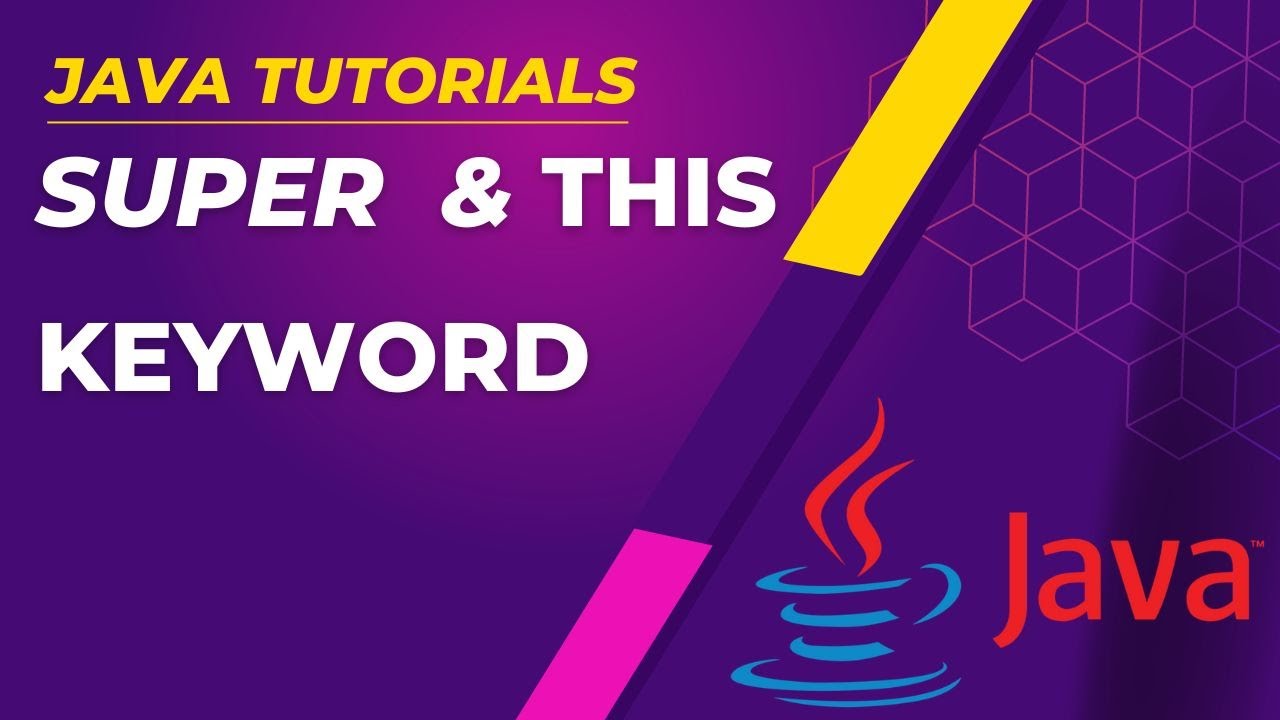 How To Use Super And This Keyword In Java Java Tutorial Beginner
