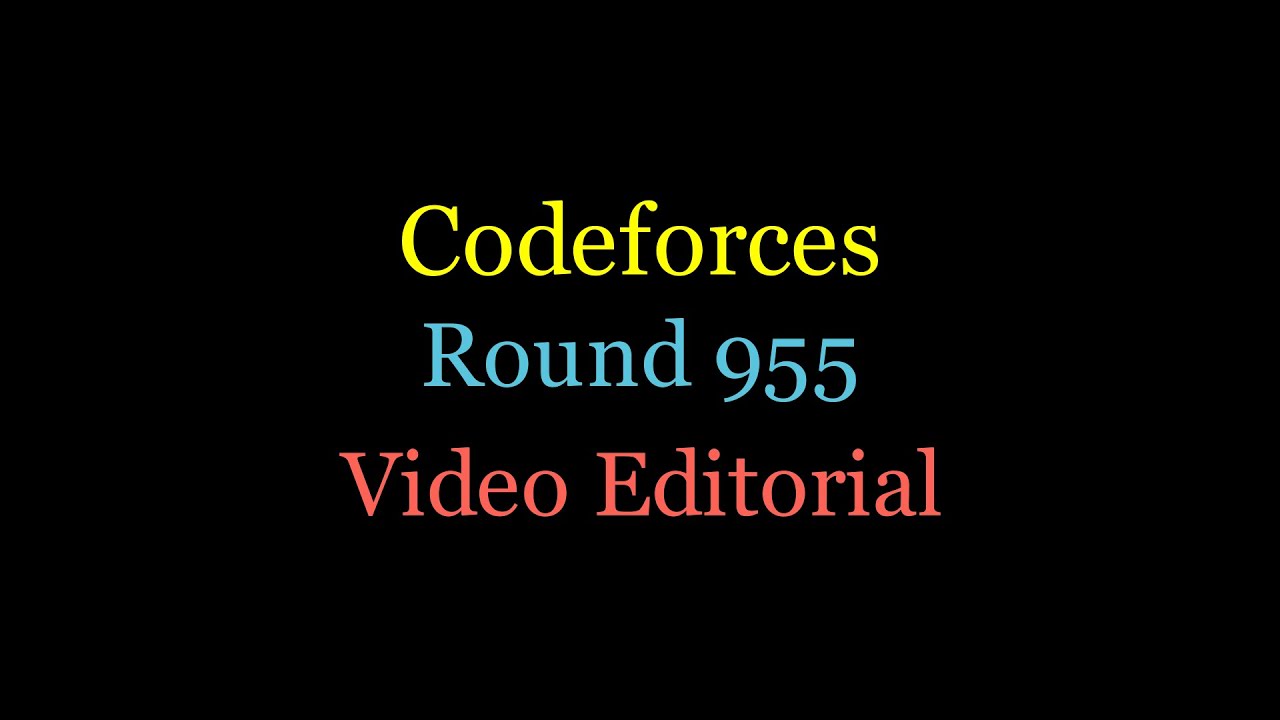 Codeforces Round 955 Video Editorial Youtube
