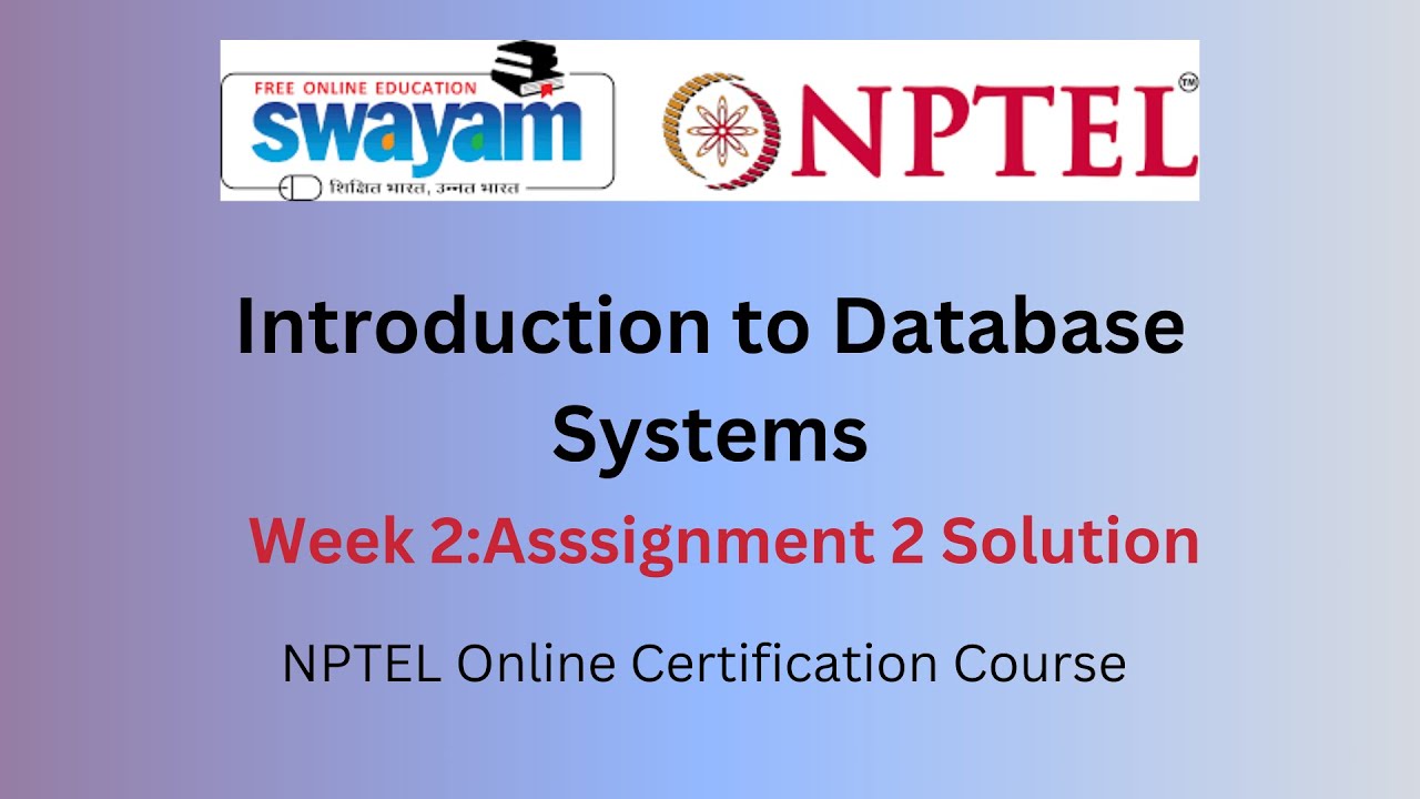Introduction To Database Systems Week 1 Nptel Answers 2025 Swayamрџљђ
