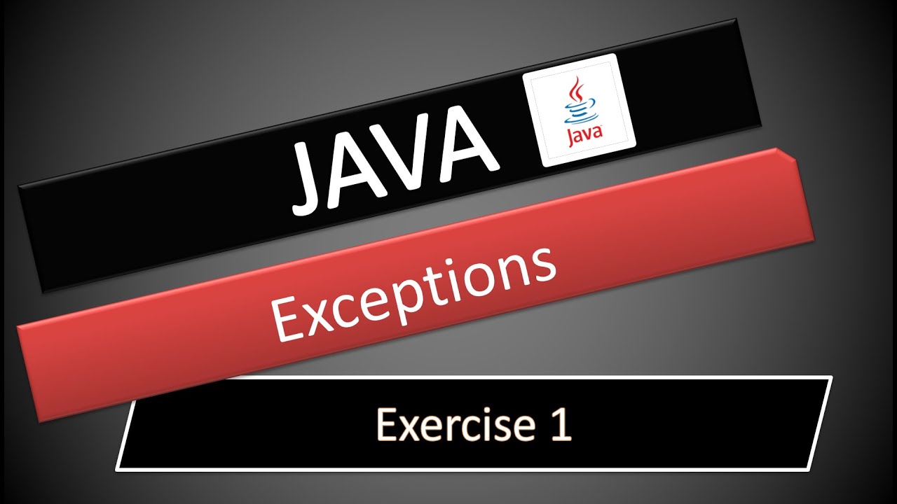 Java Exceptions Exercise 1 Youtube