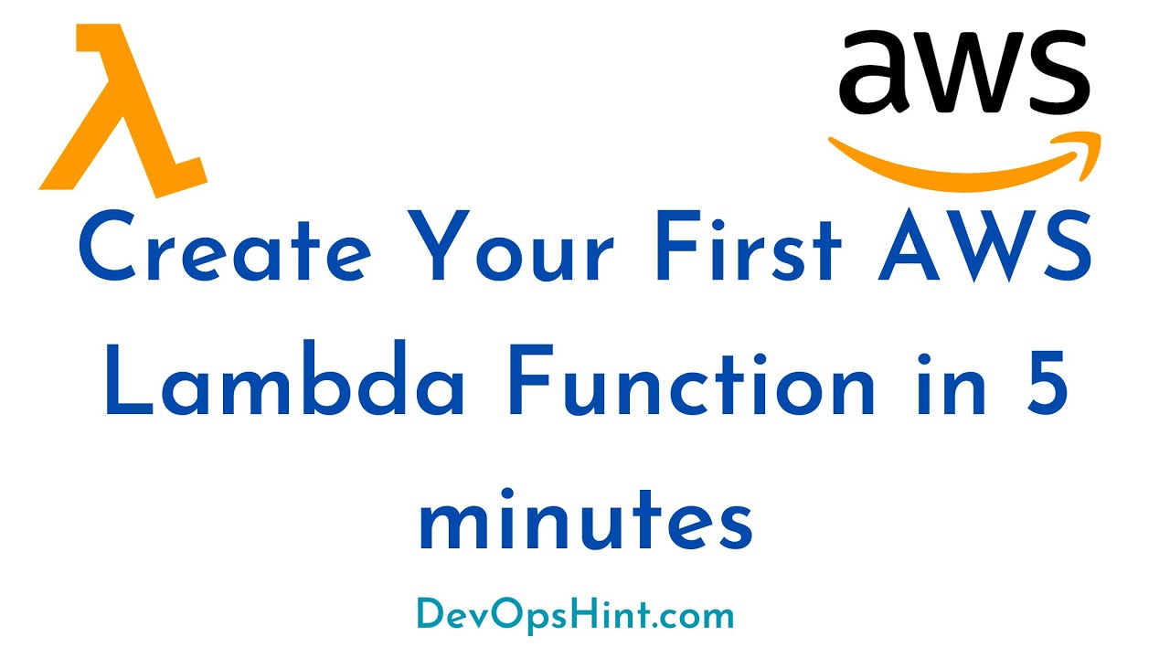Create Your First Aws Lambda Function In 5 Minutes Aws Lambda