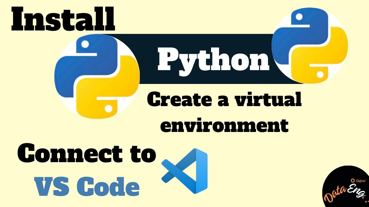 Install Python Connect It To Vs Code Create A Virtual Environment In