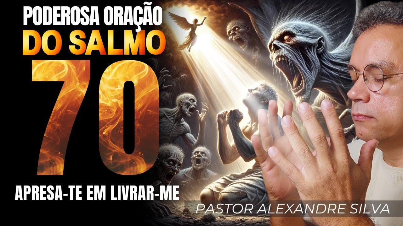 A Poderosa Oração Do Salmo 70 Youtube