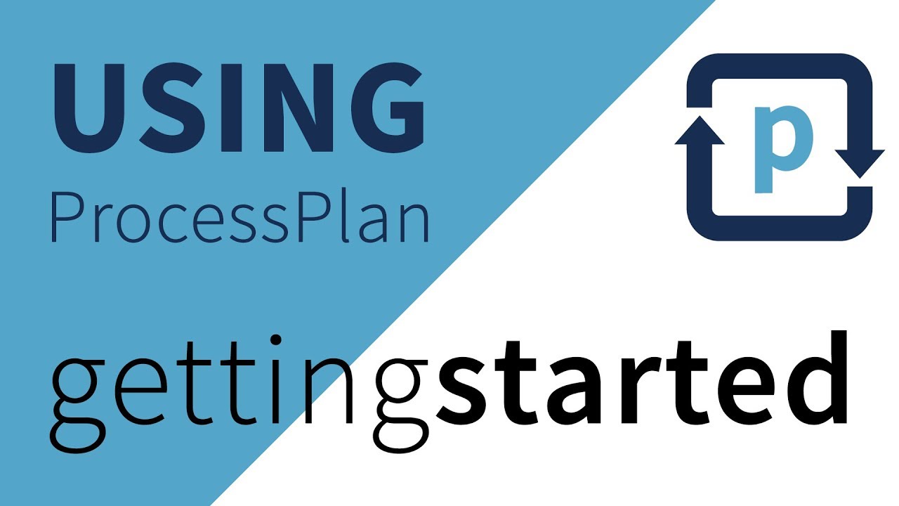 Using Processplan Getting Started Youtube