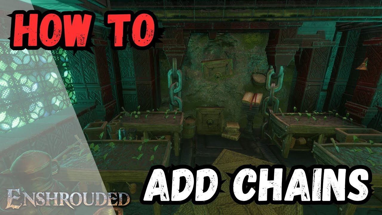 Enshrouded Tips How To Add Chains To Your Base Youtube