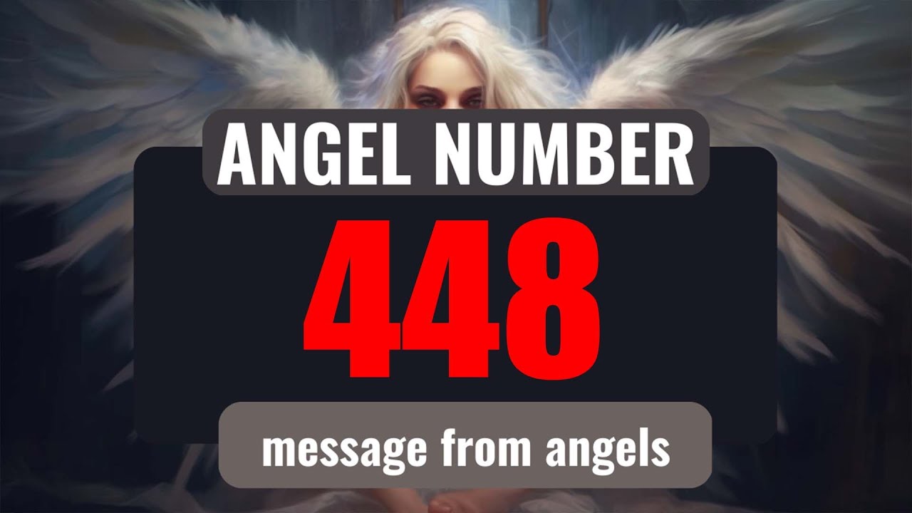The Powerful Symbolism Of Angel Number 448 Messages From Your Angels