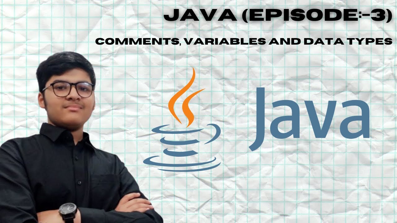 Java Programming Part 3 Comments Variables And Data Types Youtube
