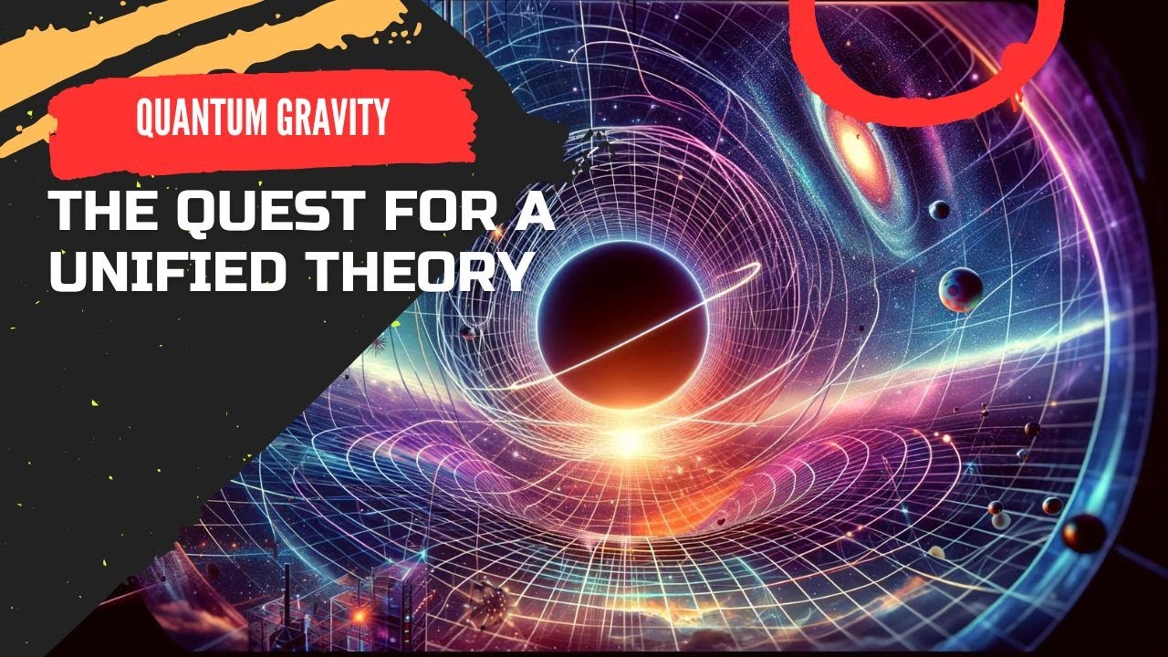 Quantum Gravity The Quest For A Unified Theory Youtube