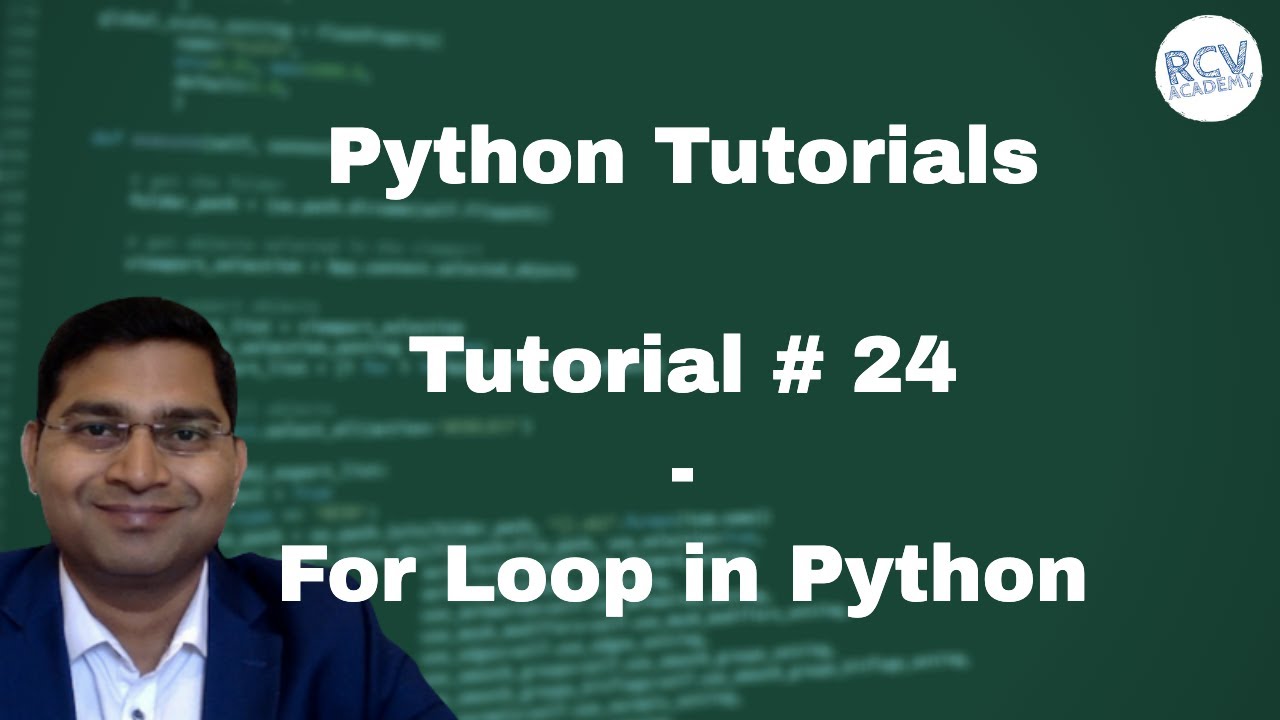 Python Beginner Tutorial 24 For Loop In Python For Loop Examples