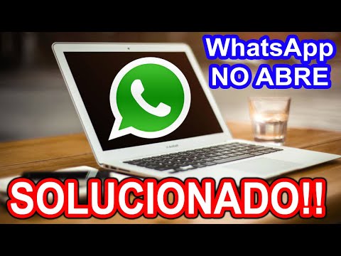 Whatsapp No Abre En Mi Computadora Solucion Definitiva 2022 Youtube