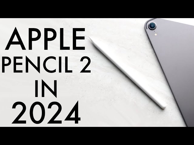 Apple Pencil 2 In 2024 Still Worth Buying Review Video Summary