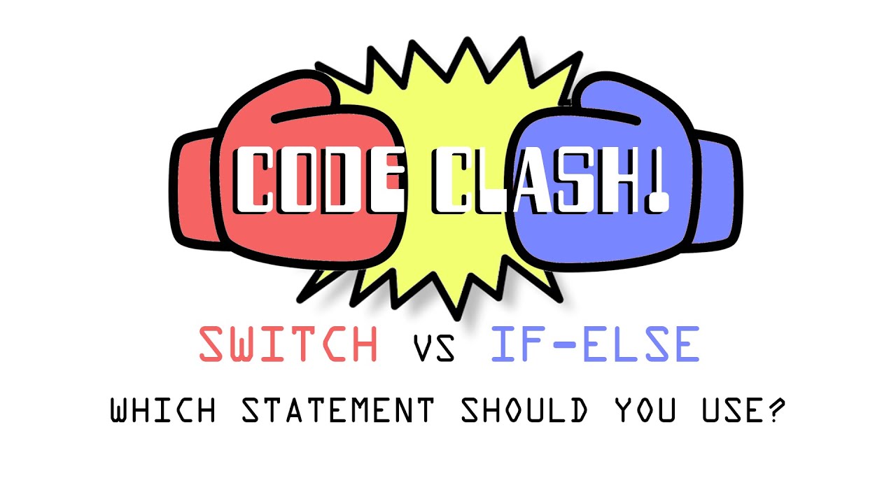 Switch Vs If Else Statements Youtube