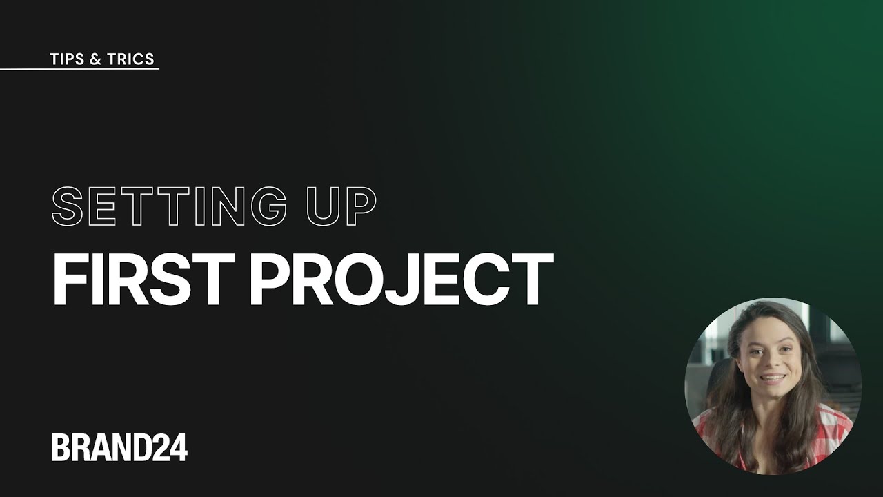 Setting Up Your First Project Brand24 Youtube