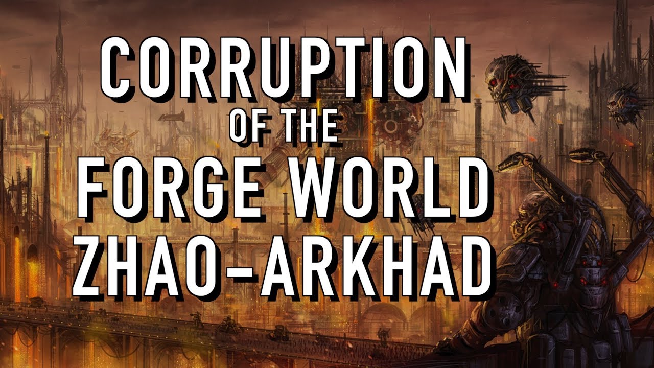 40 Facts And Lore On The Corruption Of The Forge World Zhao Arkhad