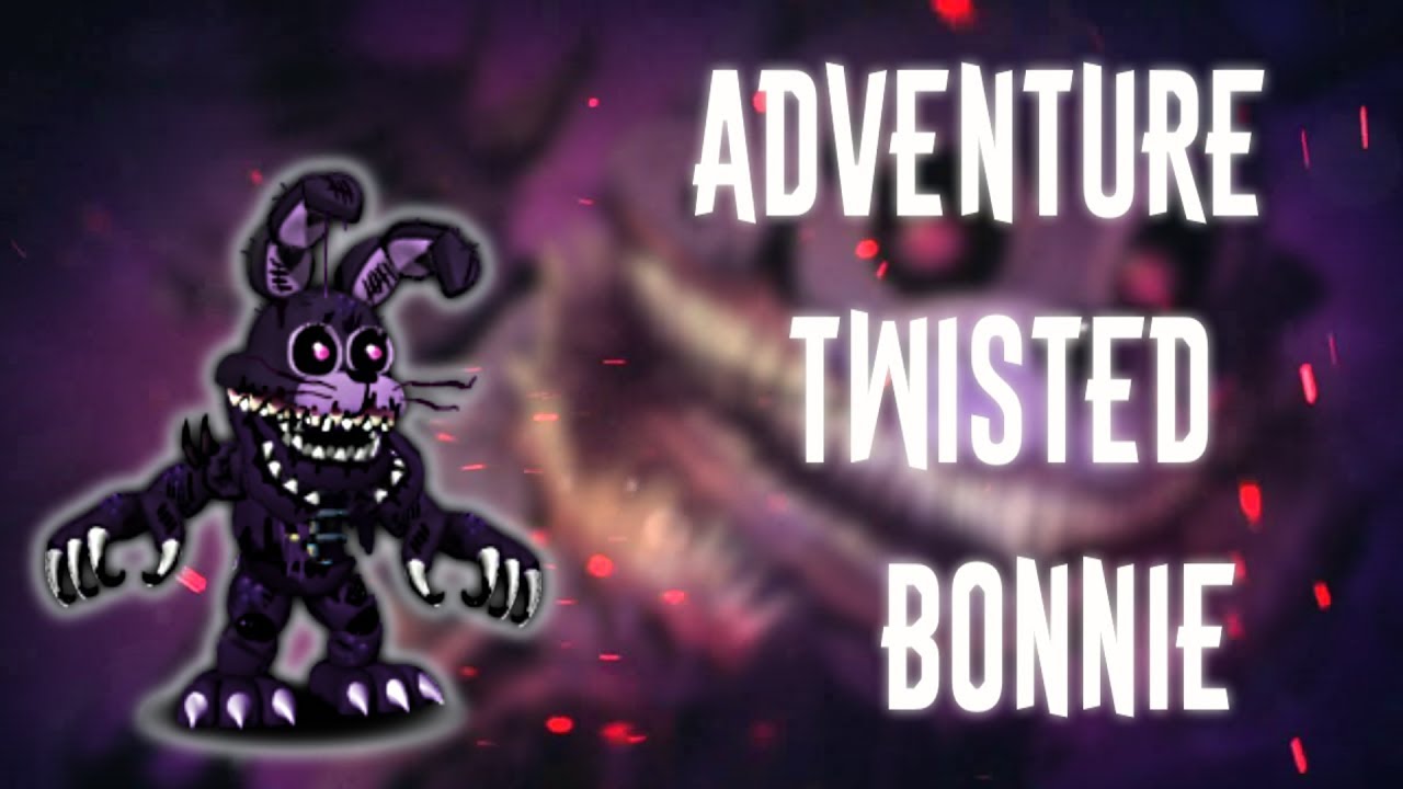 Speed Edit Fnaf Making Adventure Twisted Bonnie Youtube