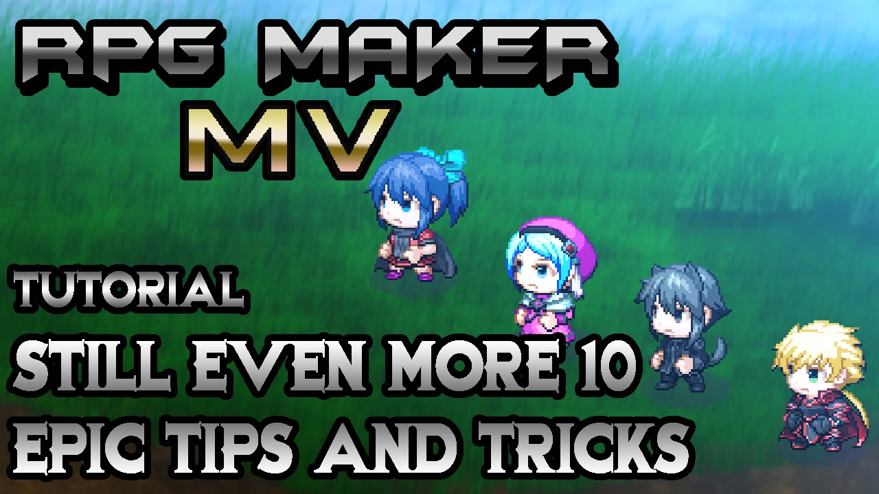 Rpg Maker Mv Tutorial Look Even More Tips And Tricks Youtube