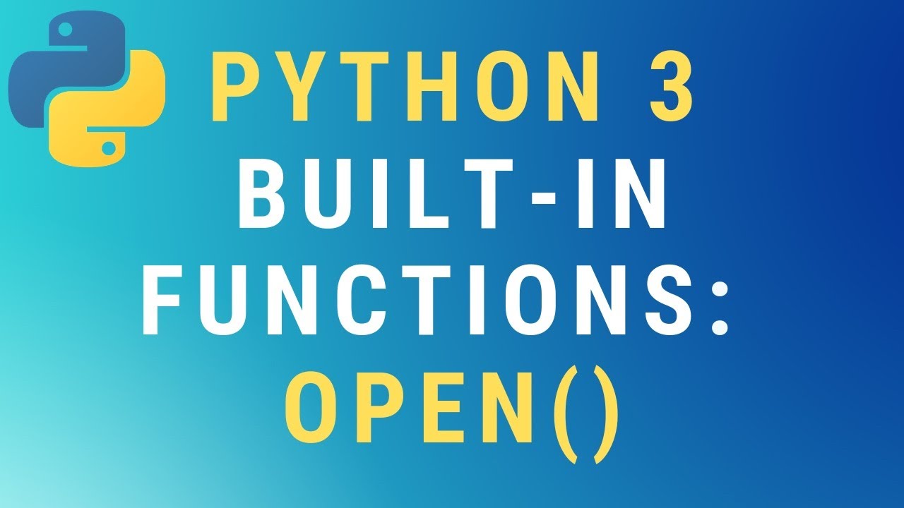 Python 3 Open Built In Function Tutorial Youtube