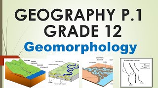 Geography Paper 1 Grade 12 Final Exams Geography P 1 2025 Geomorphology ...