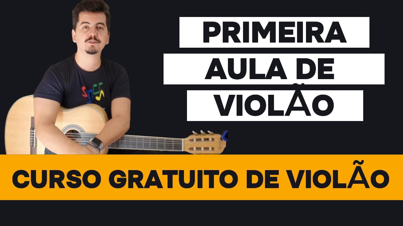 Aula 1 Primeira Aula Do Curso Gratuito De Violão Conceitos Básicos