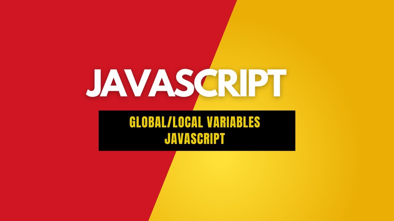 Global Local Variables In Javascript Youtube