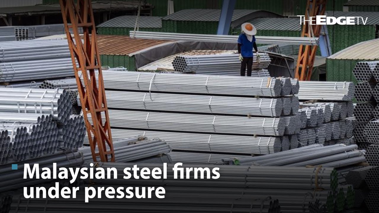 Edge Weekly Malaysian Steel Firms Under Pressure