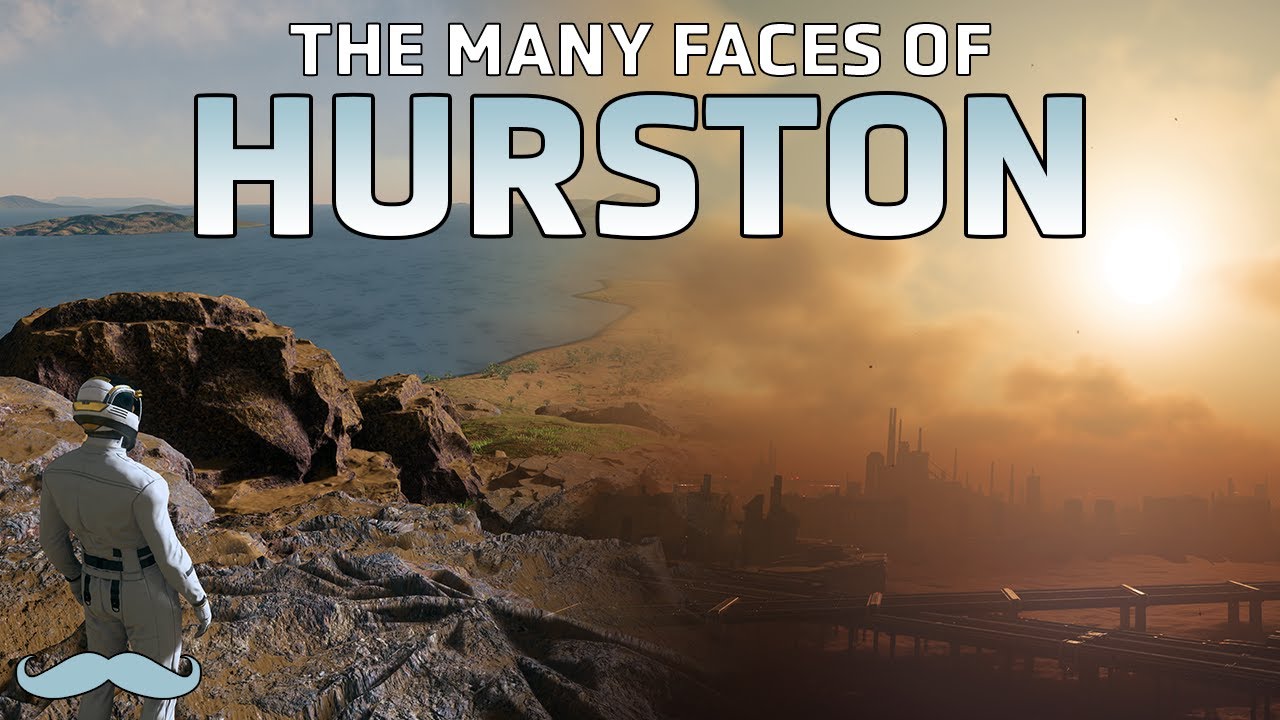 The Many Faces Of Hurston Location Spotlight Star Citizen 3 19 4k