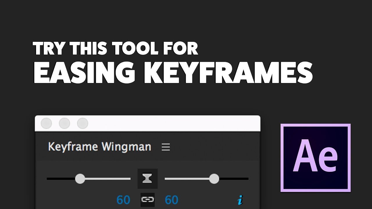 Easing Like A Pro In After Effects Keyframe Wingman Youtube