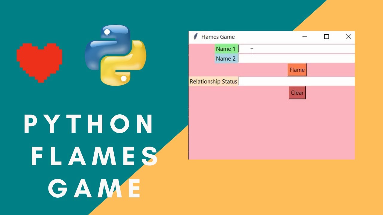 How To Make Flames Game Using Python Youtube