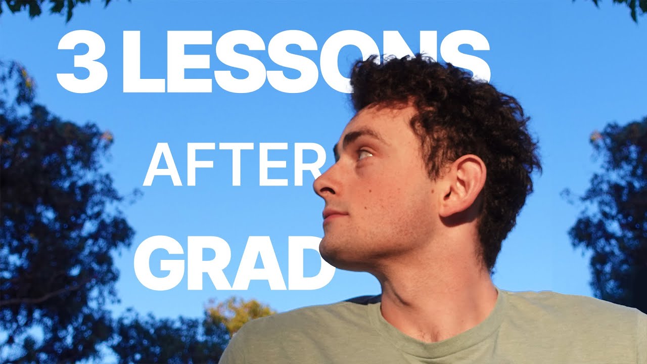 3 Lessons For Life After Graduation Youtube
