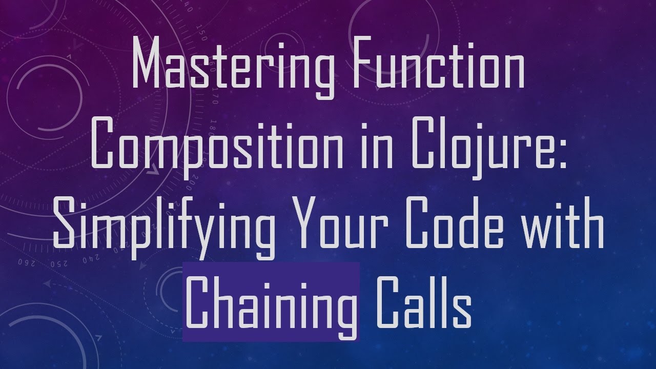 Mastering Function Composition In Clojure Simplifying Your Code With